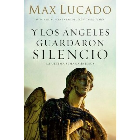 Max Lucado | Other | Y Los Ngeles Guardaron Silencio La Ltima Semana De Jes Max Lucado | Poshmark